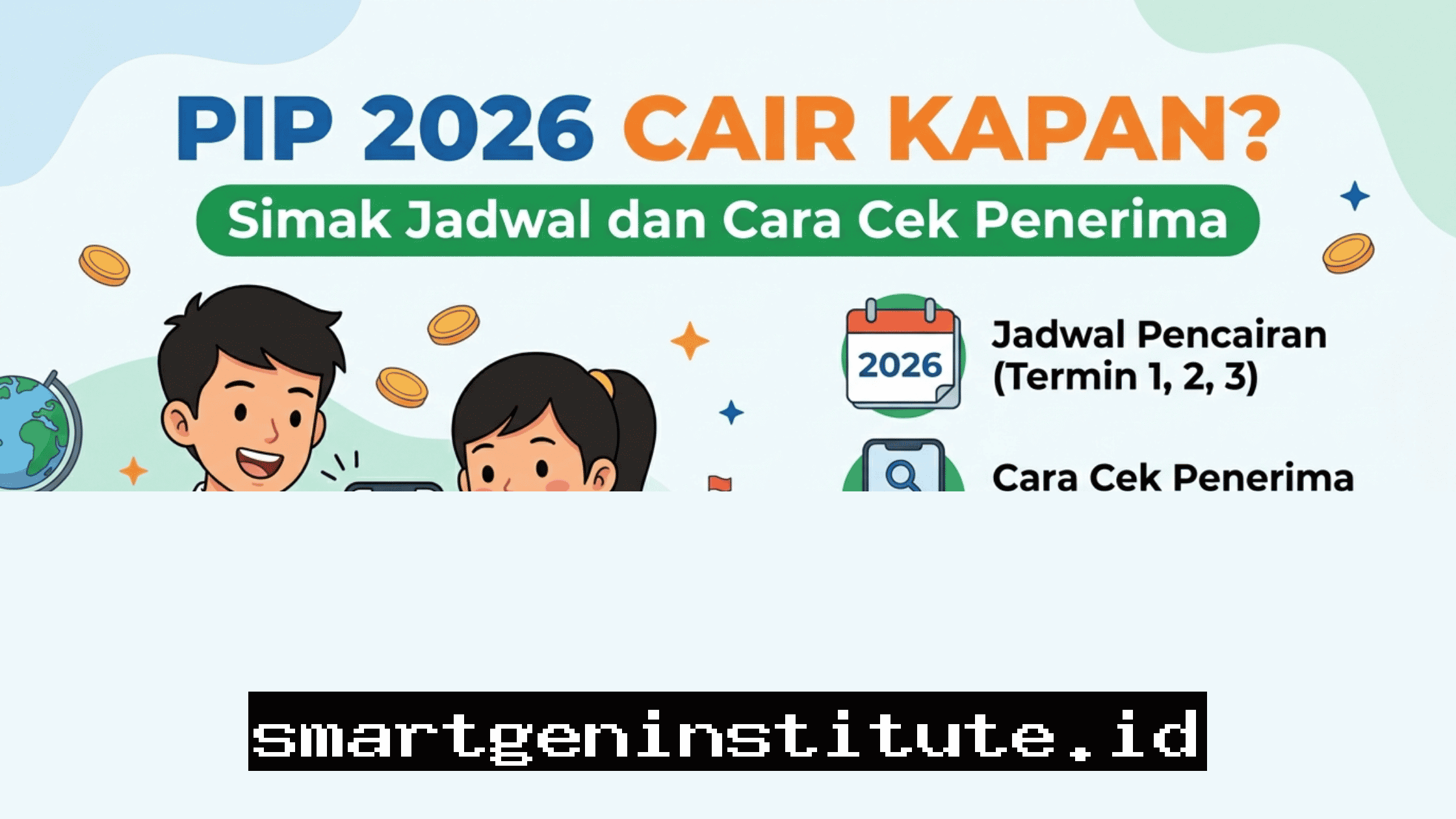 Panduan Lengkap Cek Status Pencairan PIP 2026 dan Jadwal Penyalurannya!